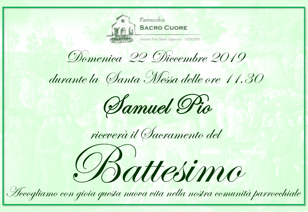 Battesimo – Samuel Pio – domenica 22 dicembre 2019 – Parrocchia Sacro ...